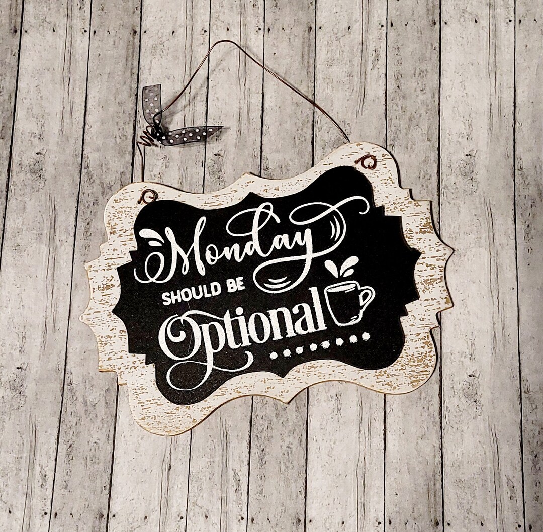 Hanging Office Sign Monday Should Be Optional Coffee Cup - Etsy