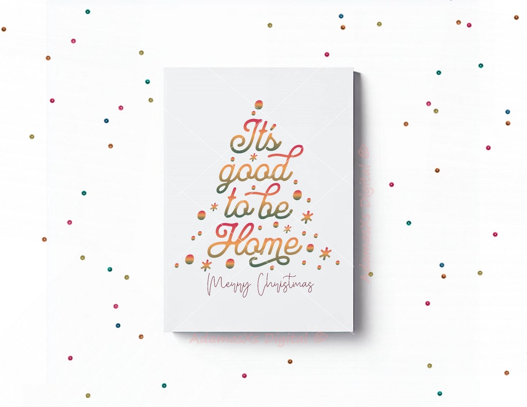 Merry Christmas Card, Printable Card for Parents, It's Good to Be Home ...