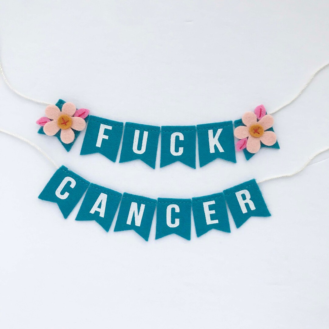 F%ck Cancer Cake Topper Felt Flowers Celebrate Being Cancer Free Cancer ...