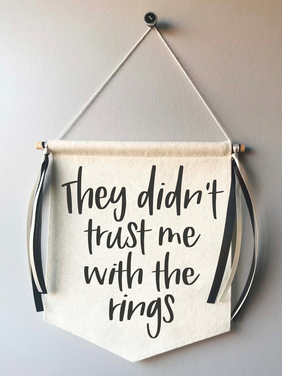 They Didn't Trust Me With the Rings - Ring Bearer Wedding Ceremony Sign ...