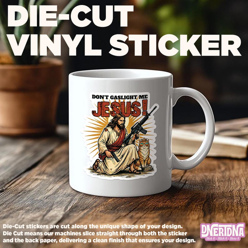 Don't Gaslight Me Jesus Sticker, Funny Humor Cat Jesus Goddamnit Donut ...