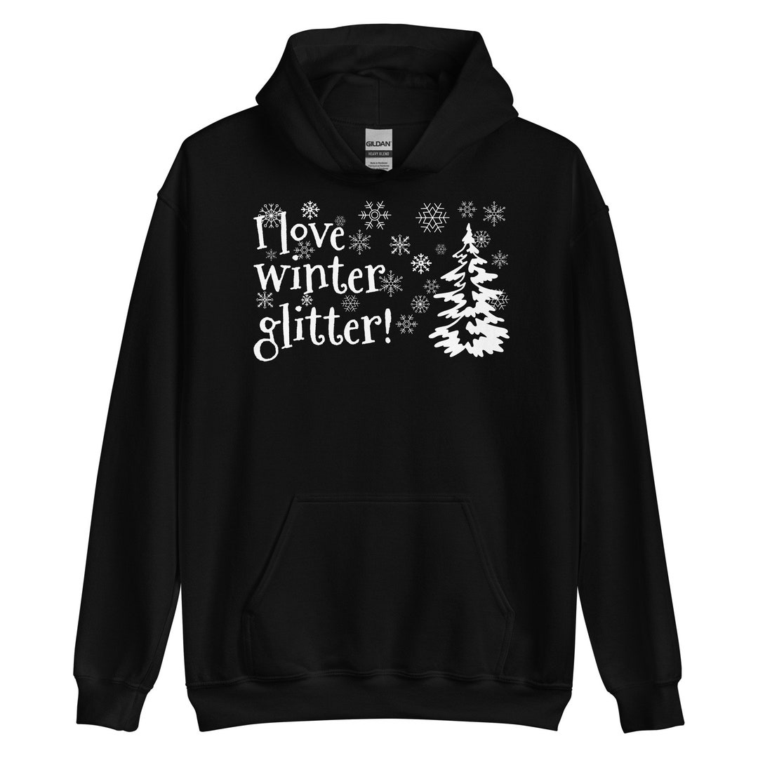 Color Choices Unisex I Love Winter Glitter Hoodie, Snowflakes Christmas ...