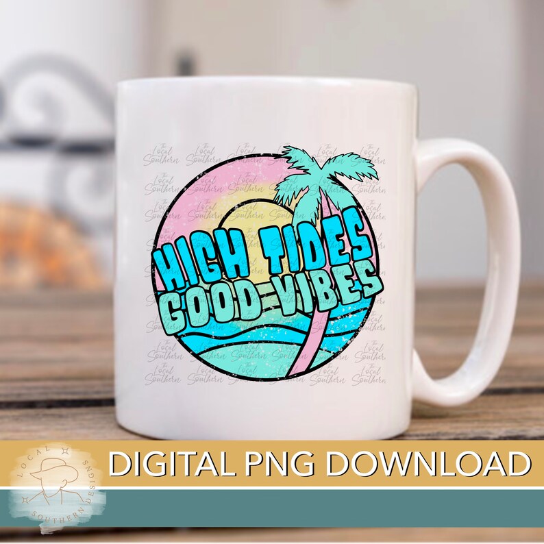 DIGITAL High Tides // Good Vibes // Beach Distressed //cotton - Etsy