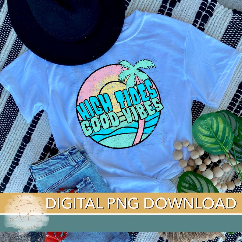 DIGITAL High Tides // Good Vibes // Beach Distressed //cotton - Etsy