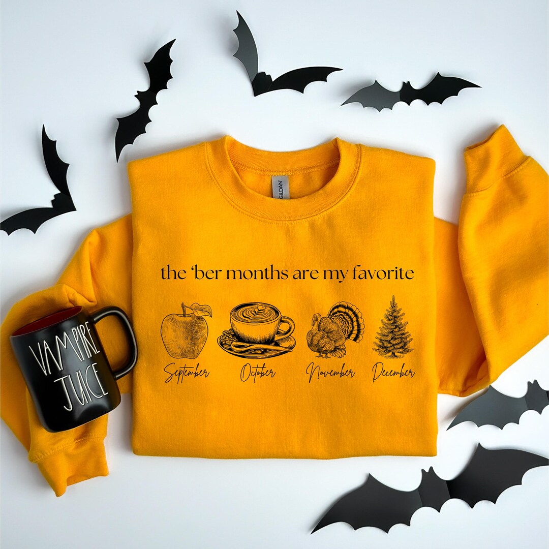The Ber Months Are My Favorite, Sketch Cute Fall Sweatshirt ...