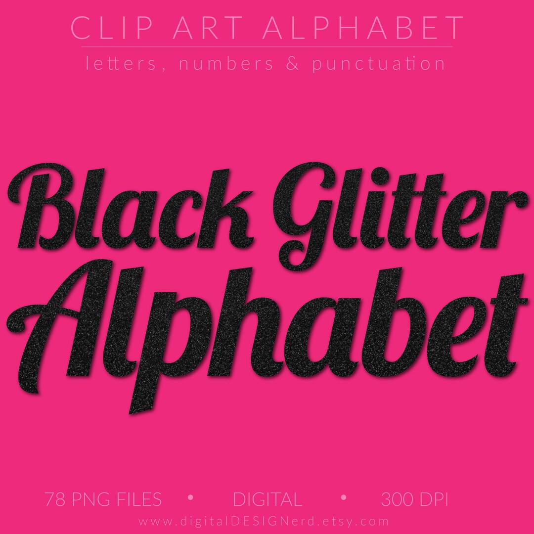 Black Glitter Alphabet | Clip Art Letters Numbers & Punctuation | 78 ...