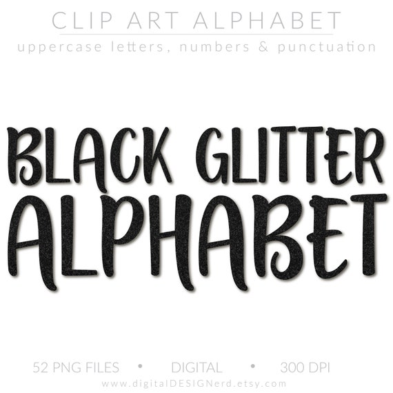 Black Glitter Alphabet Clip Art Letters Numbers Punctuation | Etsy