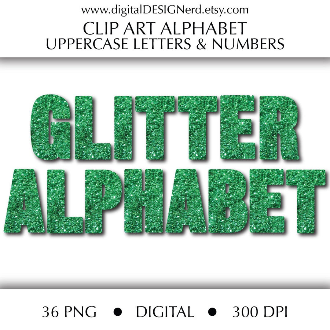 Green Glitter Alphabet Clip Art: Uppercase Letters & Numbers (digital ...