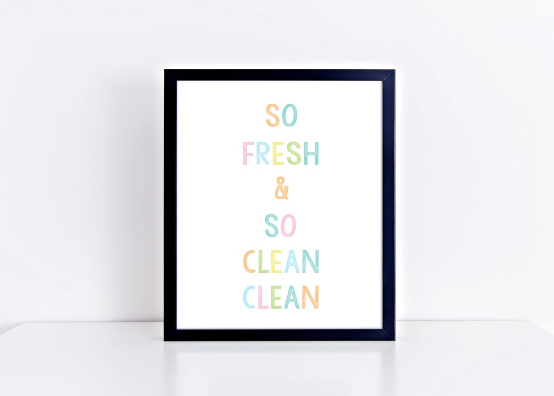 So Fresh and so Clean, Bathroom Sign, Printable, Instant Download - Etsy
