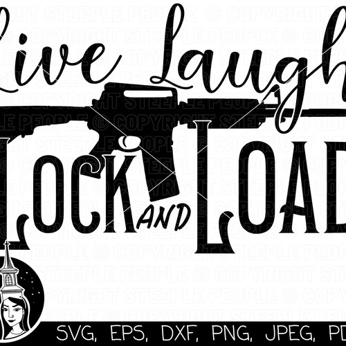 Live Laugh Lock and Load SVG Patriotic SVG 2nd Amendment - Etsy
