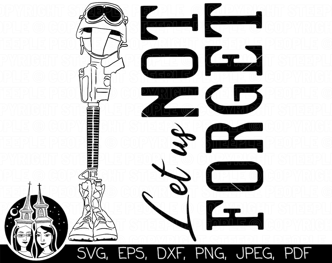 Let Us Not Forget SVG, Fallen Soldier Memorial SVG, Memorial Day SVG ...