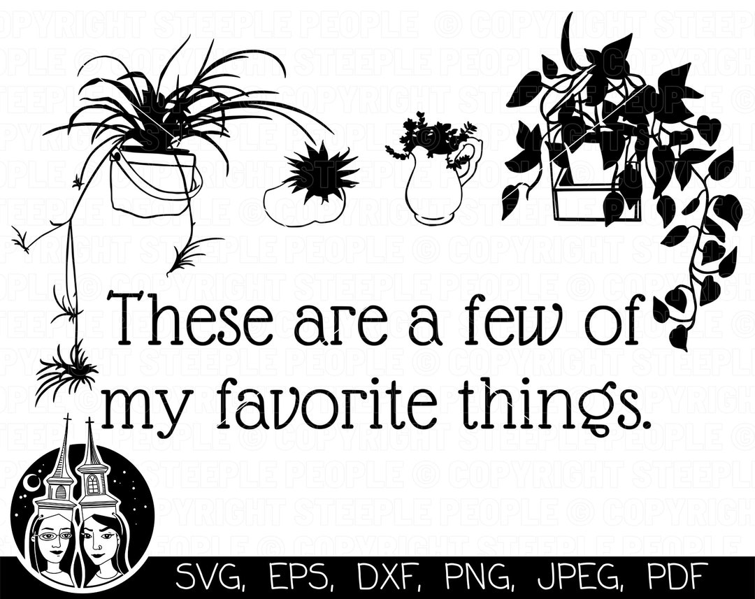 These Are A Few of My Favorite Things SVG, Plants SVG, Plant Lady SVG ...