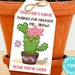 EDITABLE Teacher Appreciation Gift Tags Printable, Cactus Pun, Teacher ...