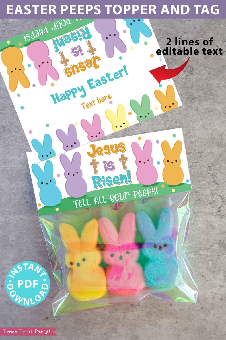 Easter Peeps Printable Tag and Bag Topper, Jesus is Risen Tell All Your ...