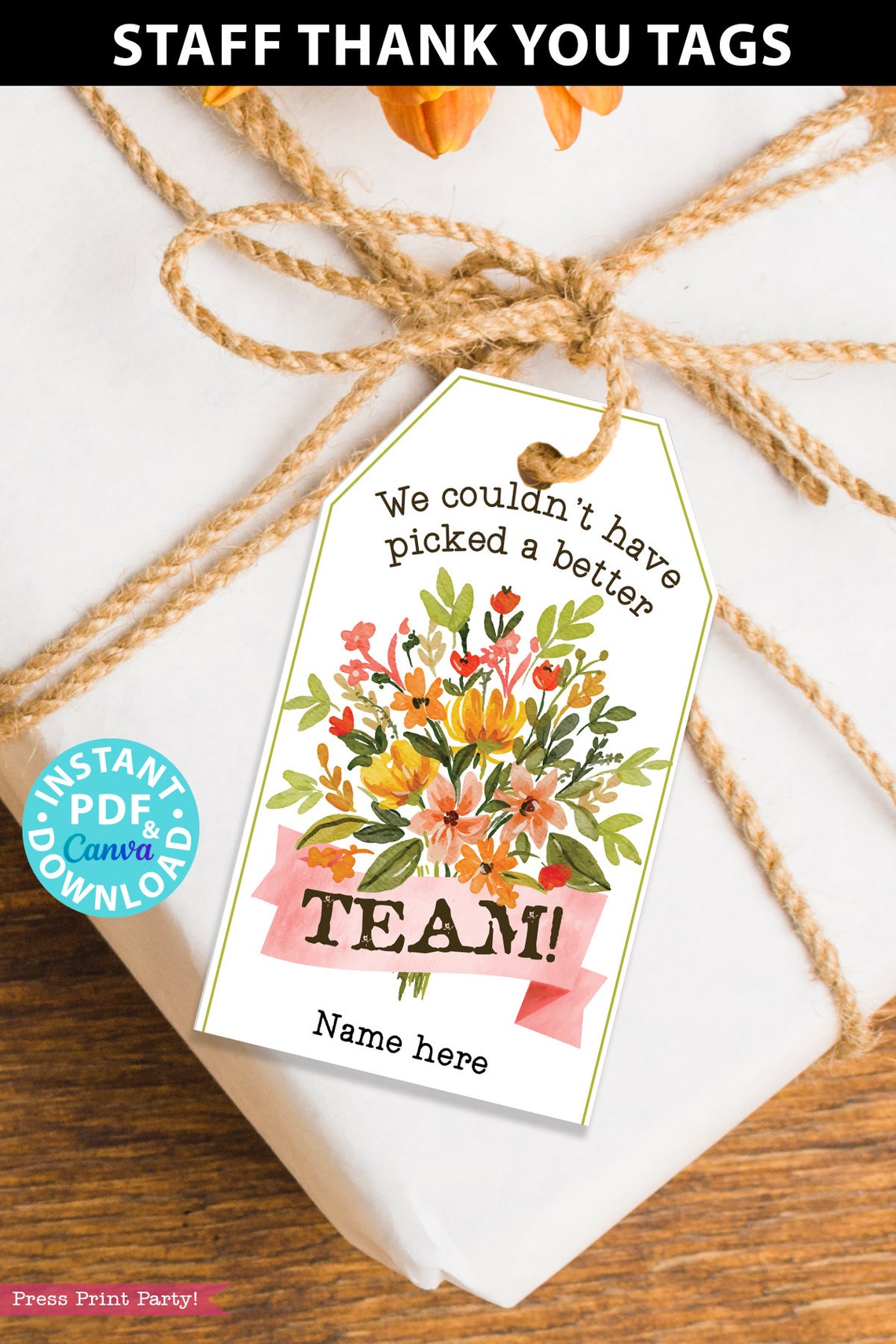 Team Appreciation Gift Tags Printable, We Couldn't Have Picked a Better ...