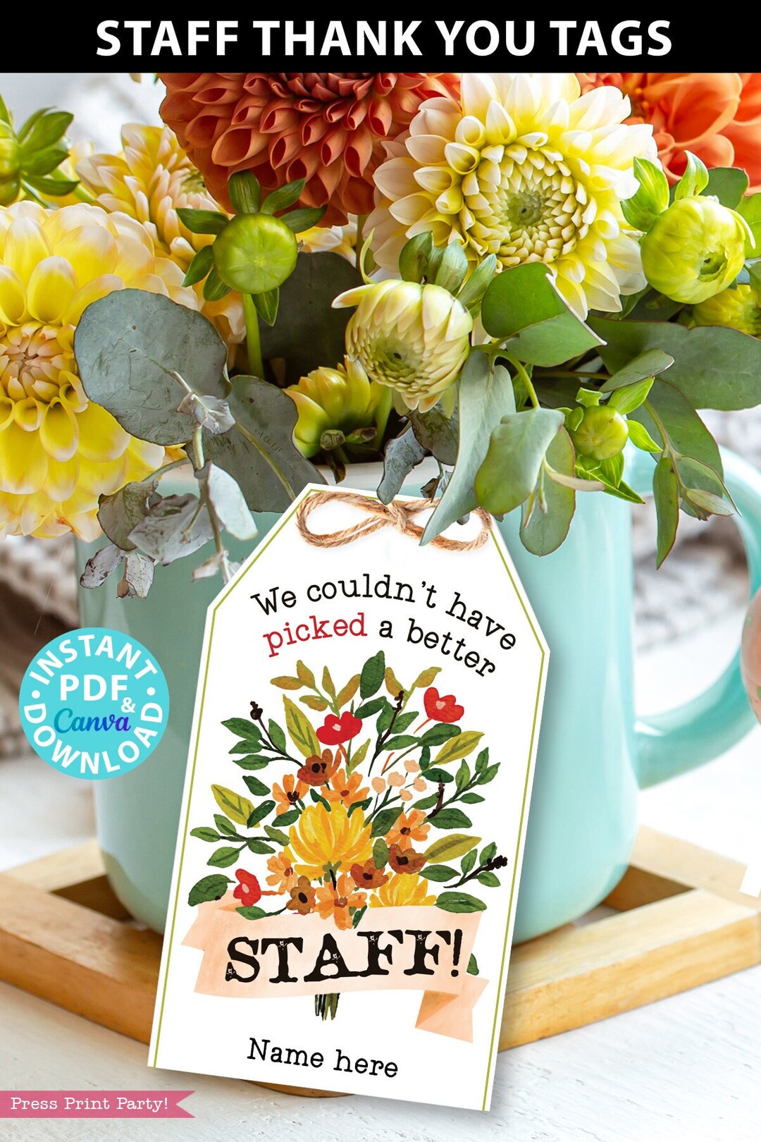 Staff Appreciation Gift Tags Printable, We Couldn't Have Picked a ...