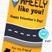 Toy Car Valentine I Wheely/wheelie Like You Kids Valentine - Etsy