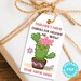 EDITABLE Teacher Appreciation Gift Tags Printable, Cactus Pun, Teacher ...