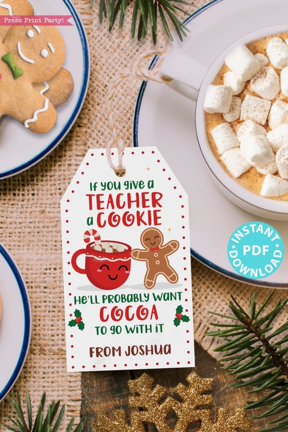 EDITABLE Christmas Teacher Gift Tags Printable for Cookies /Cocoa "If ...