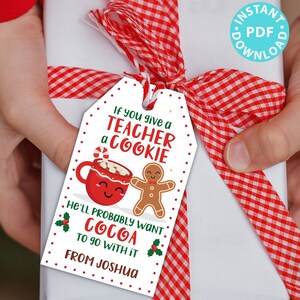 EDITABLE Christmas Teacher Gift Tags Printable for Cookies /cocoa "if ...