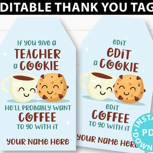 EDITABLE Teacher Appreciation Gift Tags Printable, Cookies /coffee "if ...