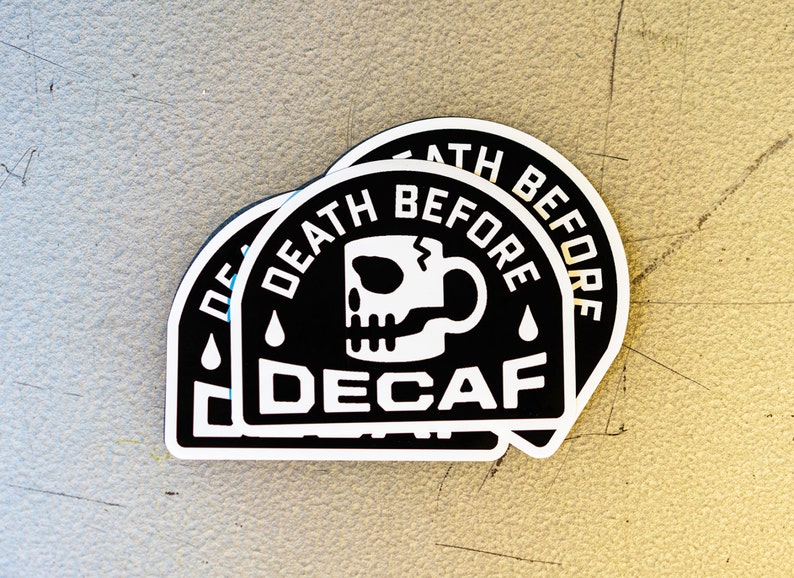 Death Before Decaf Sticker Pack (5 Pack) - Etsy