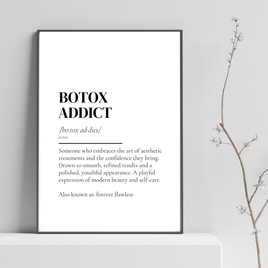 Botox Addict Definition Print, Botox Wall Art, Aesthetic Clinic Decor ...