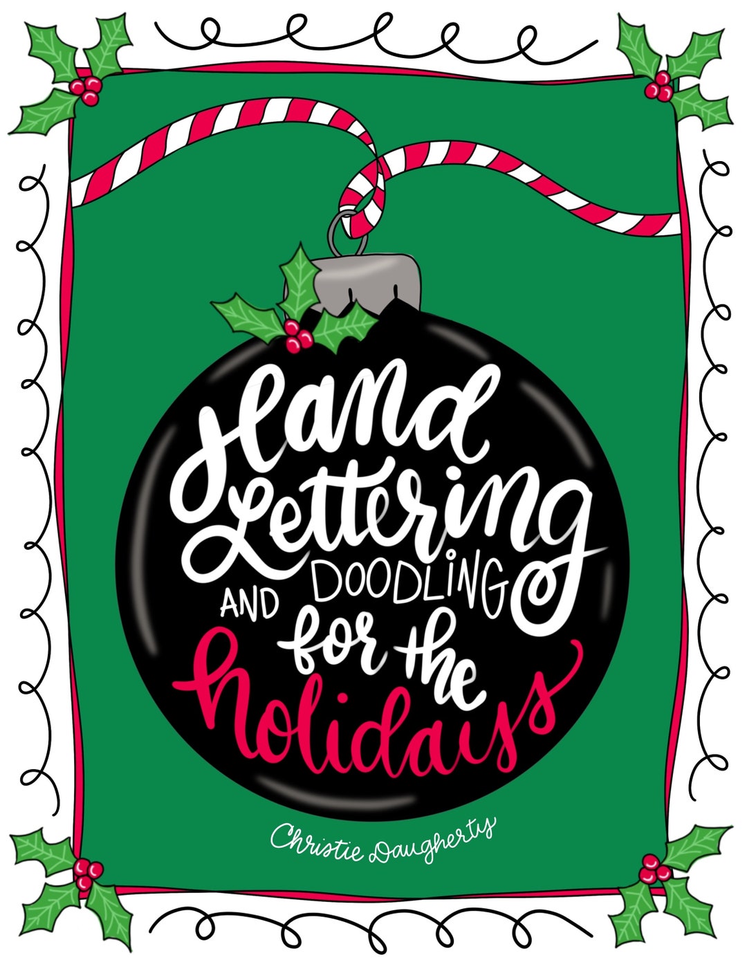 Hand Lettering & Doodling for the Holidays Idea Book Christmas ...