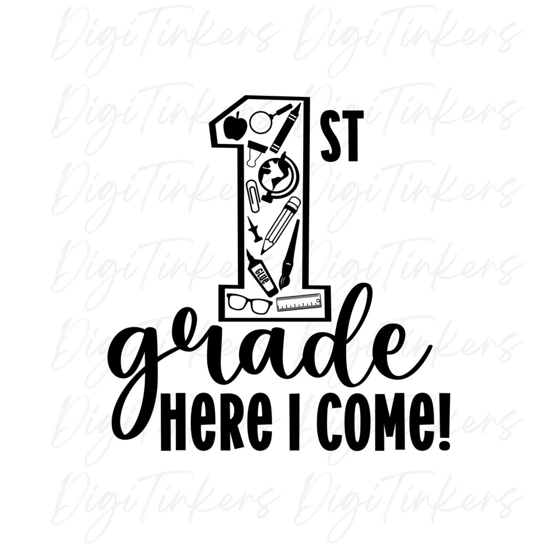 1st Grade Here I Come, Design for Crafting, Cricut, Silhouette ...