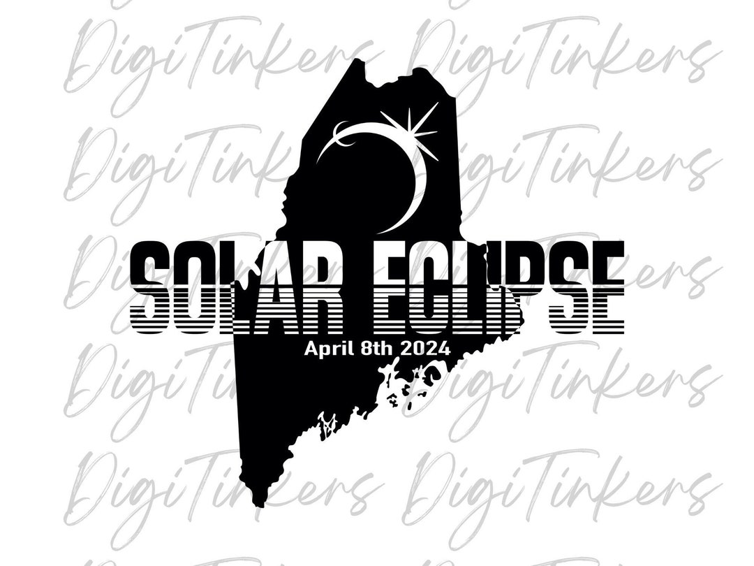 Maine Solar Eclipse 2024 April 8th Path of Totality Science Teacher ...