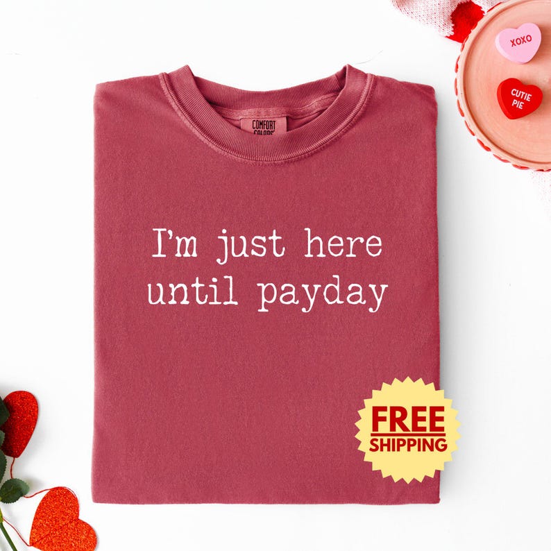 Comfort Colors®, ich bin nur hier bis Zahltag T-Shirt, humorvolles ...