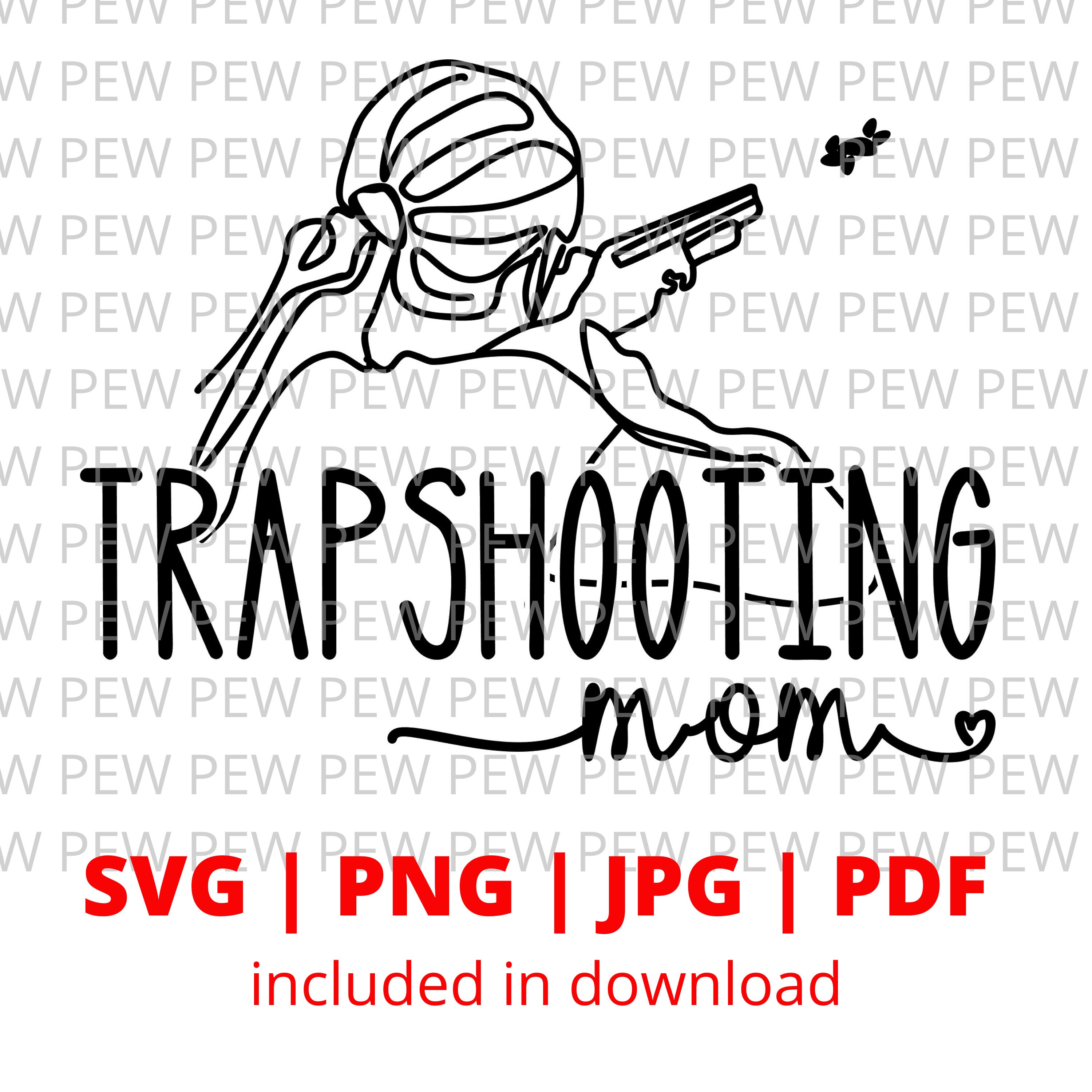 Trapshooting Mom - Male and Female Shooter- Svg-png-jpg-pdf - Etsy