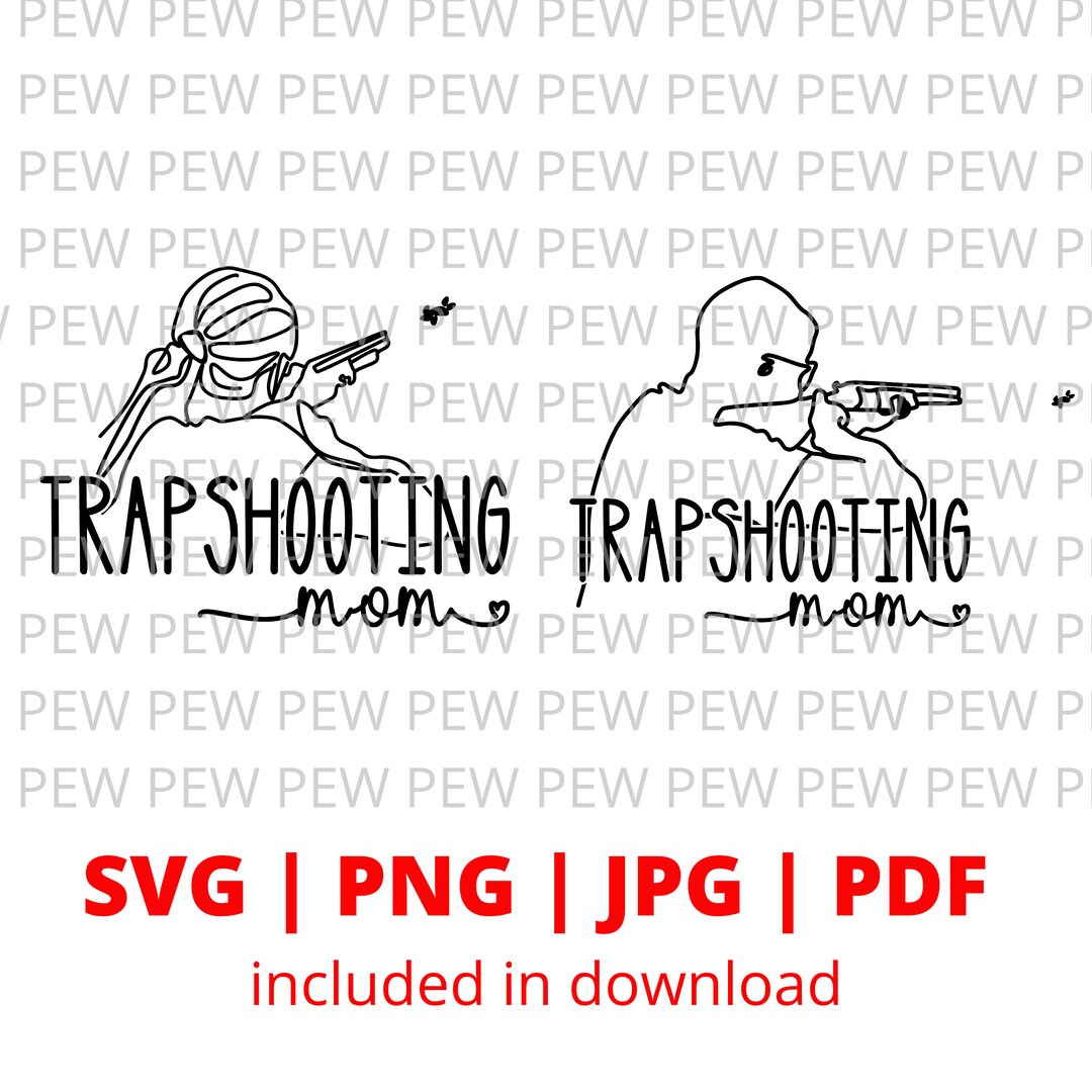 Trapshooting Mom - Male and Female Shooter- Svg-png-jpg-pdf - Etsy