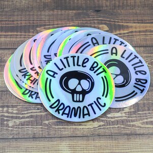 A Little Bit Dramatic Sticker - Etsy