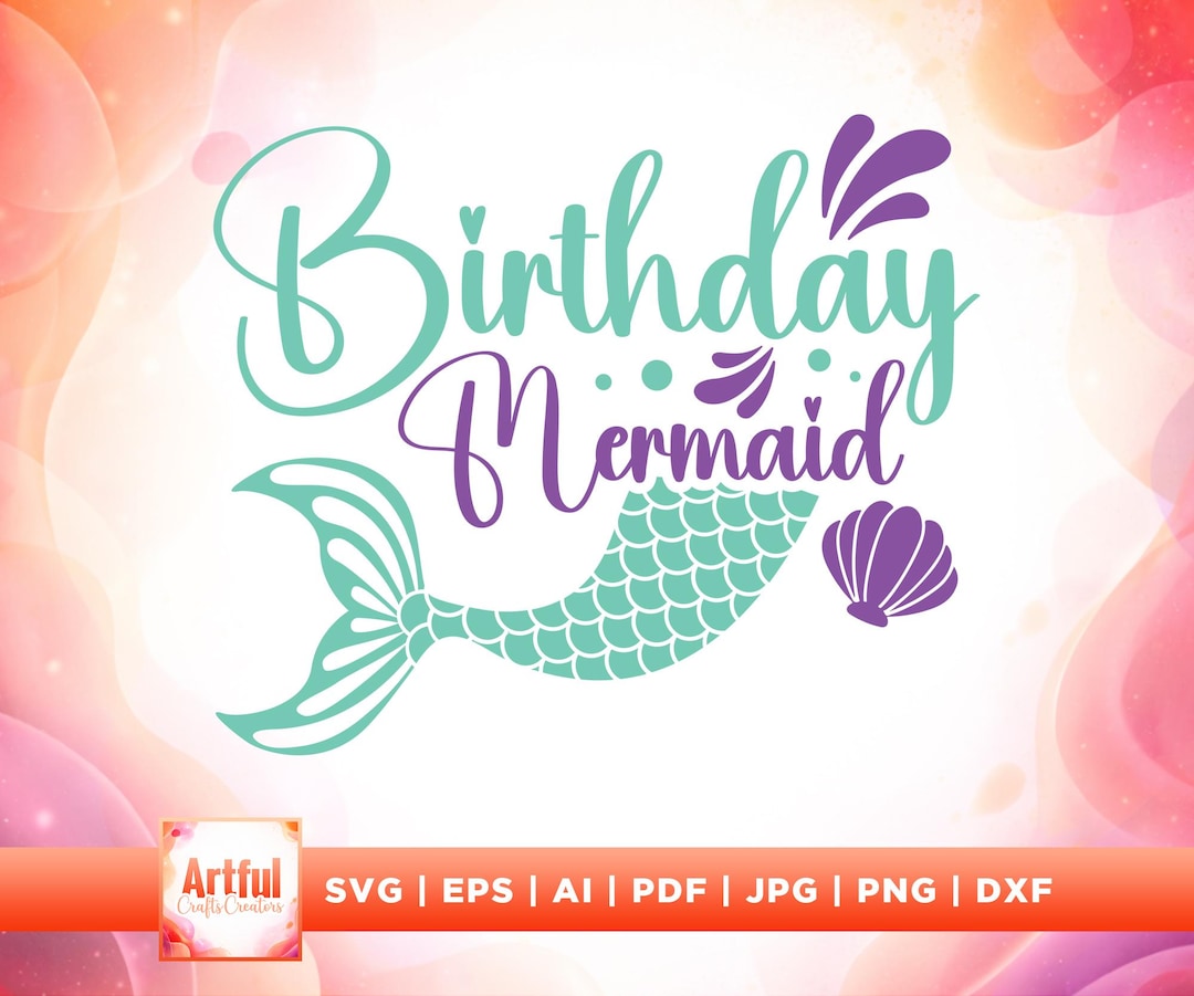 Birthday Mermaid SVG, Mermaid Tail Cut File (digital Download) - Etsy