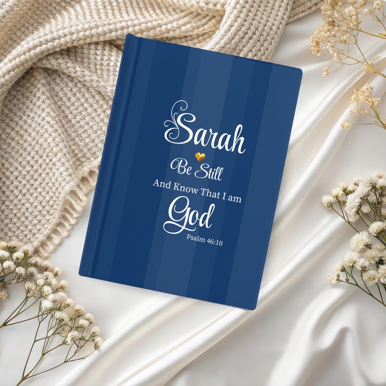 Personalized Bible Verse Journal, Psalm 46:10 Be Still and Know ...
