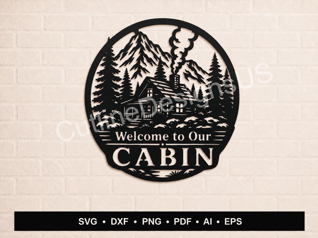 Welcome to Our Cabin Sign SVG | Mountain Cabin DXF Cut File for CNC ...