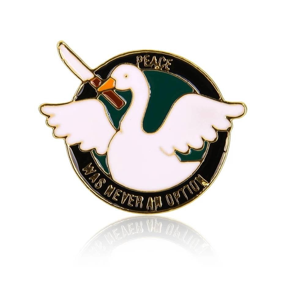 Enamel Pin/badge -peace Was Never an Option, Goose Pin, Anarchist Pin ...