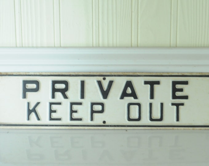 Vintage Private Keep Out Sign Metal Embossed Metal Private Keep Out ...