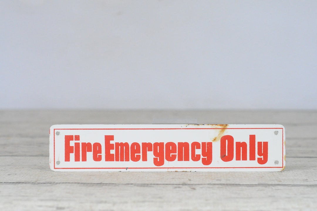 Vintage . Fire Emergency Only Sign One Sided Metal Fire Sign - Etsy