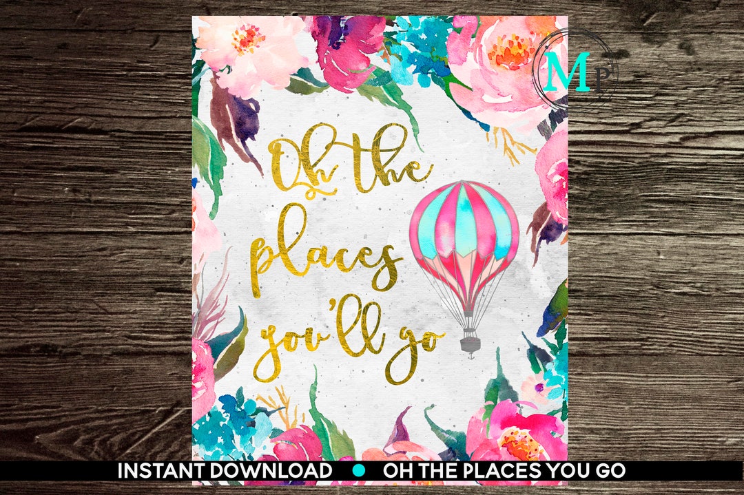 INSTANT DOWNLOAD Oh the Places You'll Go Inspirational Print Hot Air ...