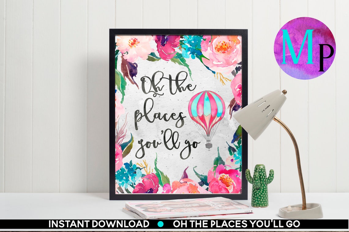 INSTANT DOWNLOAD Oh the Places You'll Go Inspirational | Etsy