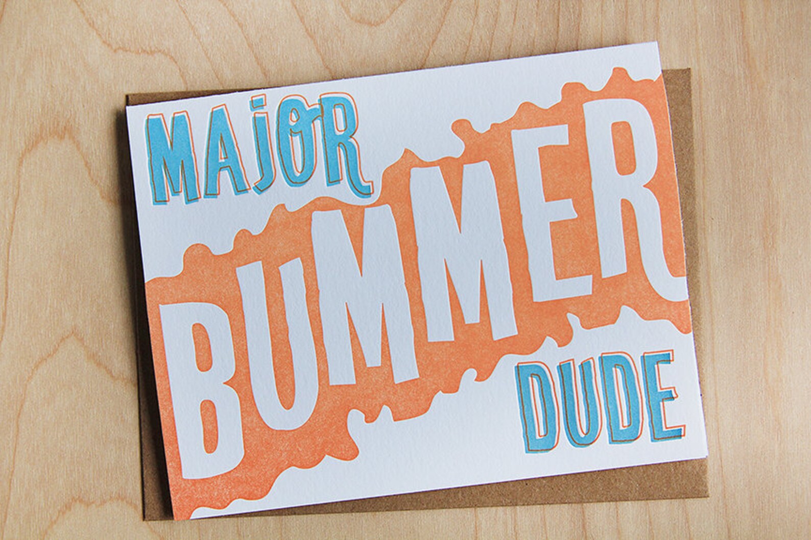 Major Bummer Dude, Sympathy Card, Letterpress - Etsy