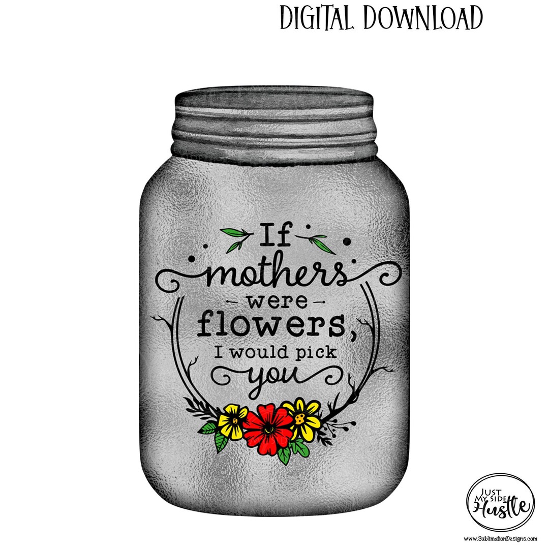 Mothers Day Mason Jar With Flower Png Sublimation Designs Download - If ...