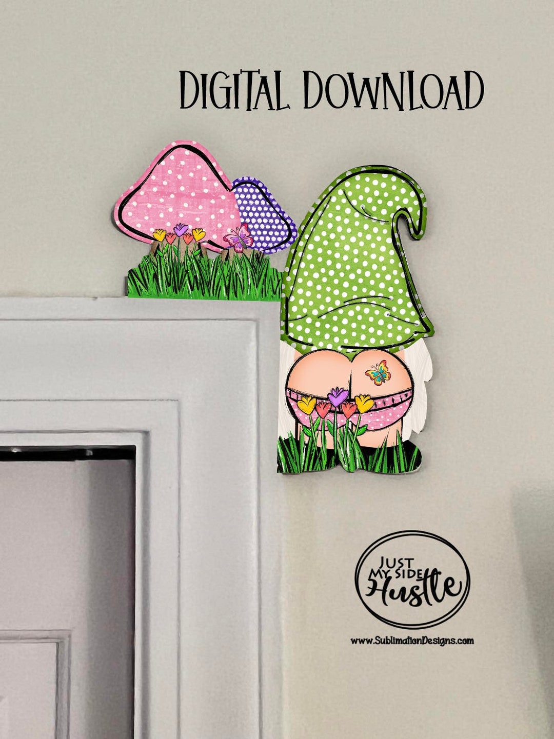 Spring Cheeky Gnome Butt and Mushroom Over the Door Welcome Sublimation ...