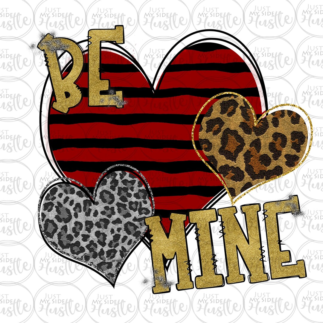 Heart Be Mine Valentines Day PNG Sublimation Design Digital Download ...
