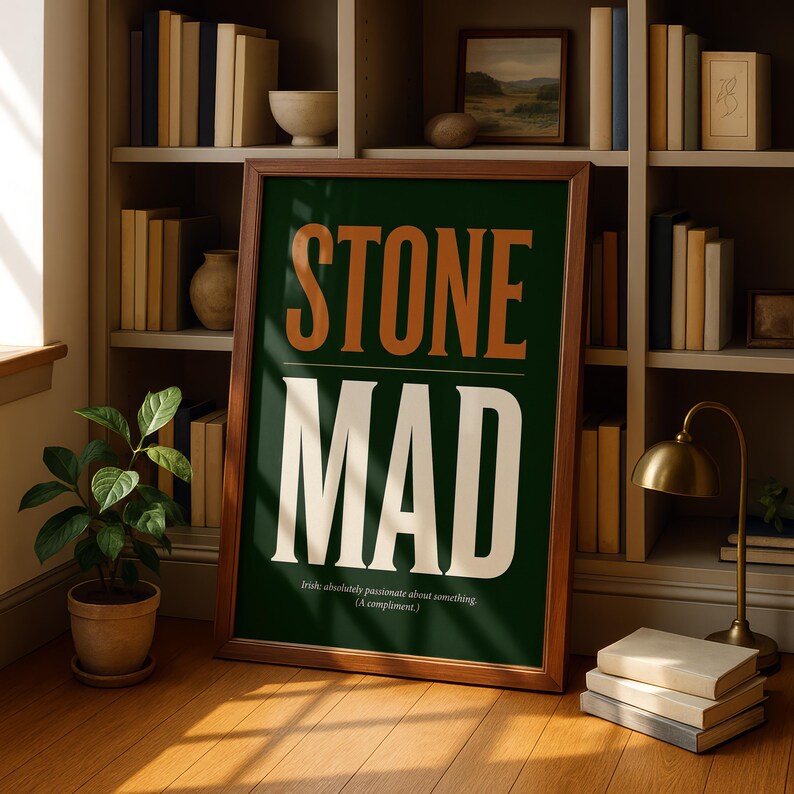 Stone Mad Irish Slang Print | Bold Typography Wall Art (dark Green) - Etsy