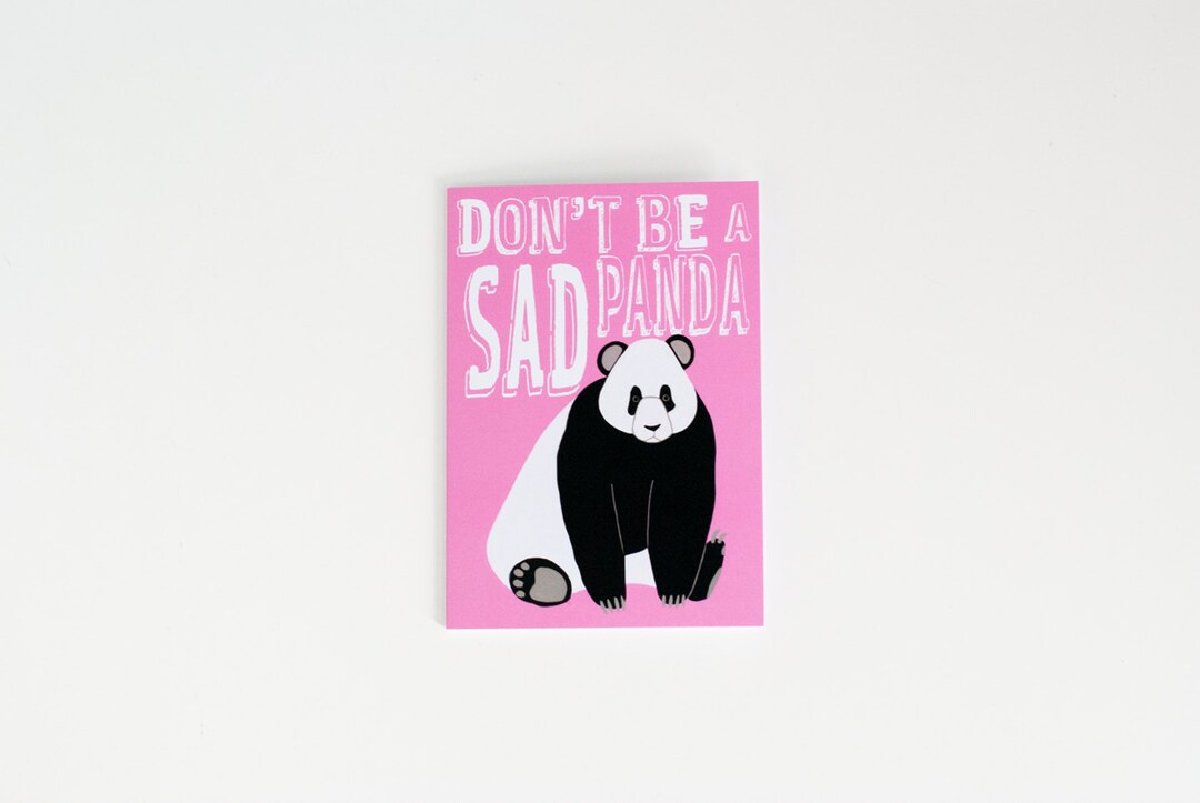 Don't Be a Sad Panda Greeting Card Funny Card Kinda - Etsy