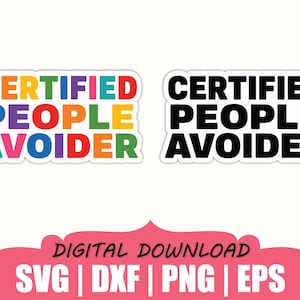 Certified People Avoider Text Sticker Svg, Dxf, Png - Etsy UK