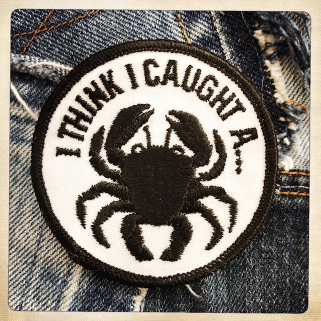 I Think I Caught A... CRAB – Round Patch Authentic Vintage 60s 70s ...